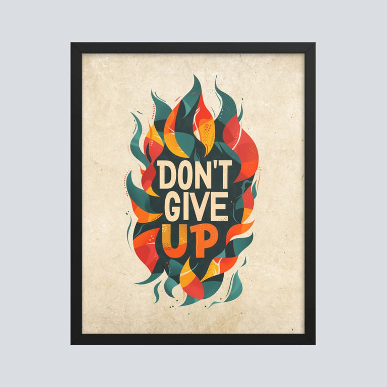 Don't Give Up Poster – My Peace of Mindfulness