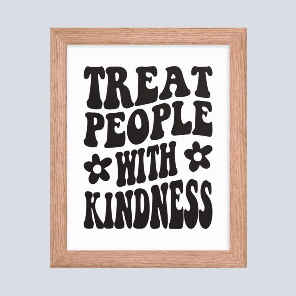 Be Kind Posters, Prints and Wall Art – My Peace of Mindfulness